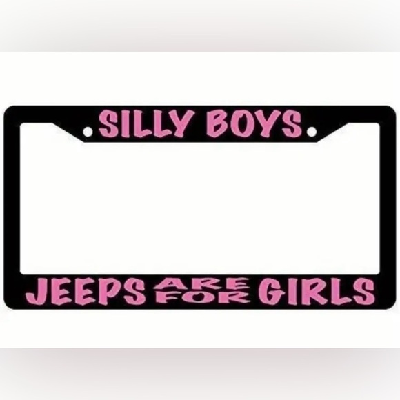 Other | Jeep Girls License Plate Frame Silly Boys Jeeps Are For Girls ...